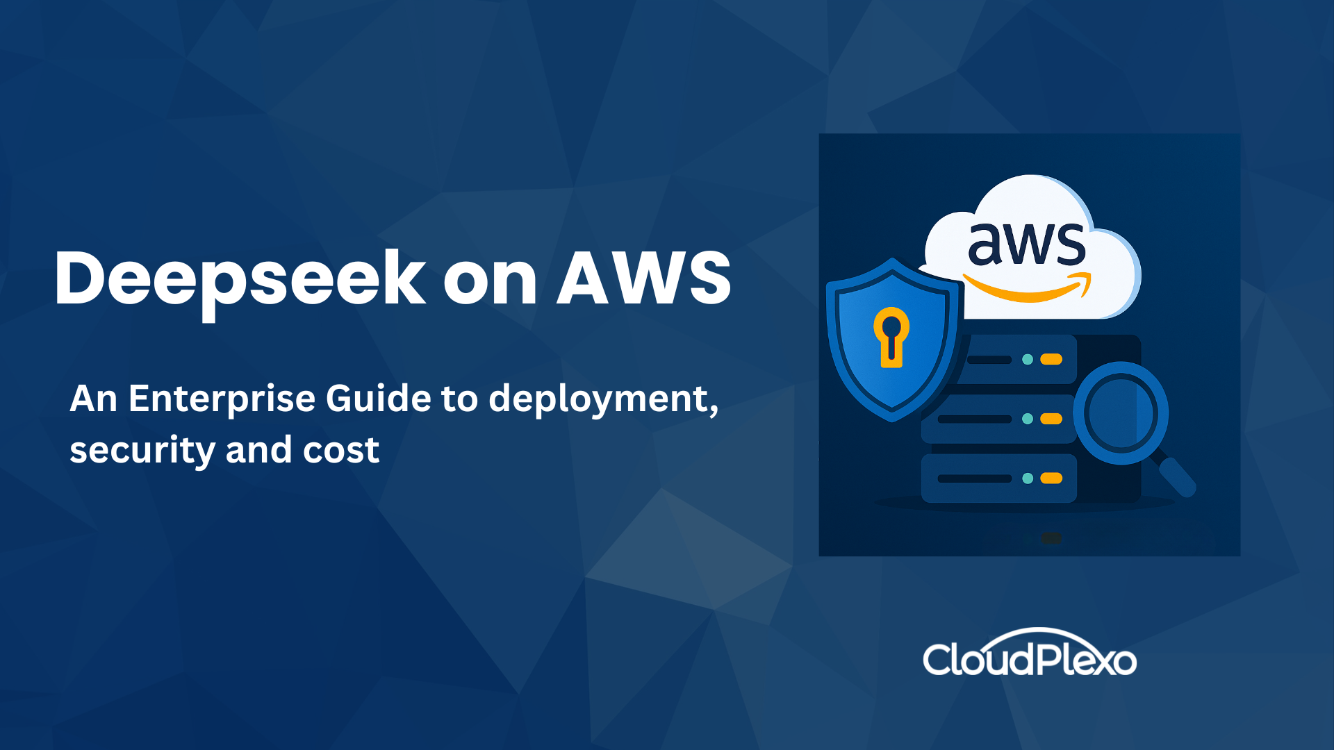 Deepseek-R1on AWS: An Enterprise Guide to Security, Deployment & Cost ...